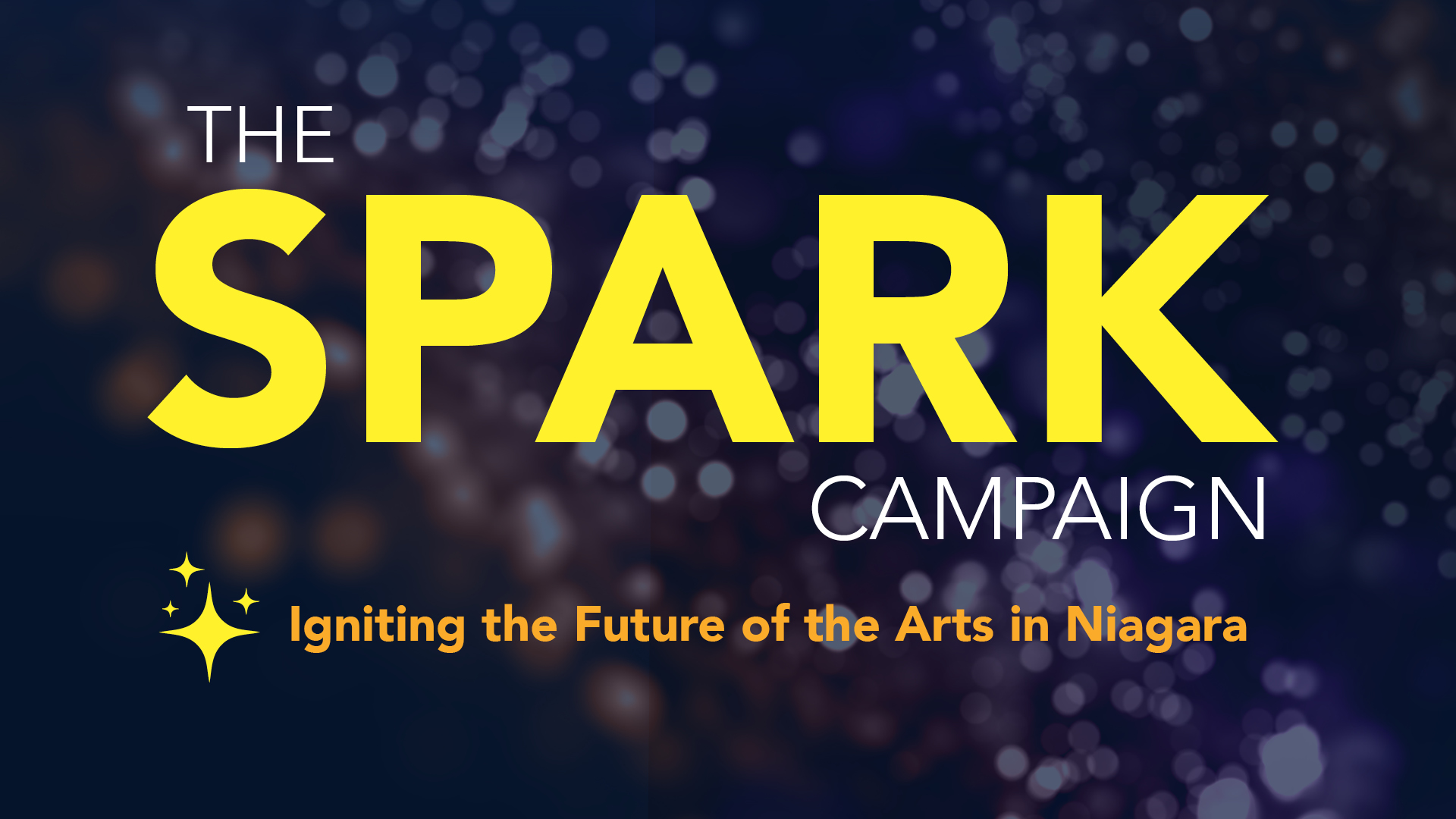The Spark Campaign — FirstOntario PAC - downtown St. Catharines